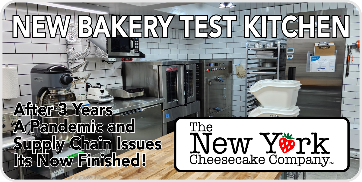 New Bakery Test Kitchen – THE NEW YORK CHEESECAKE COMPANY